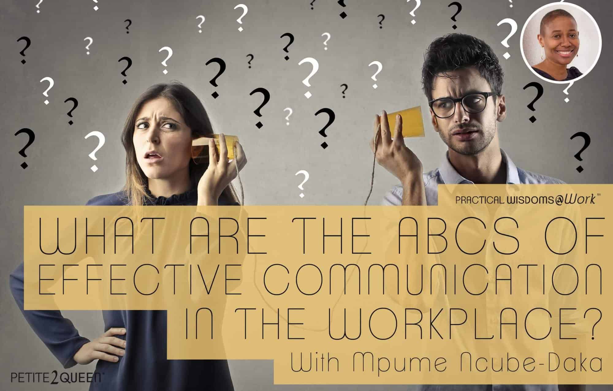 What Are the ABCs of Effective Communication in the Workplace?