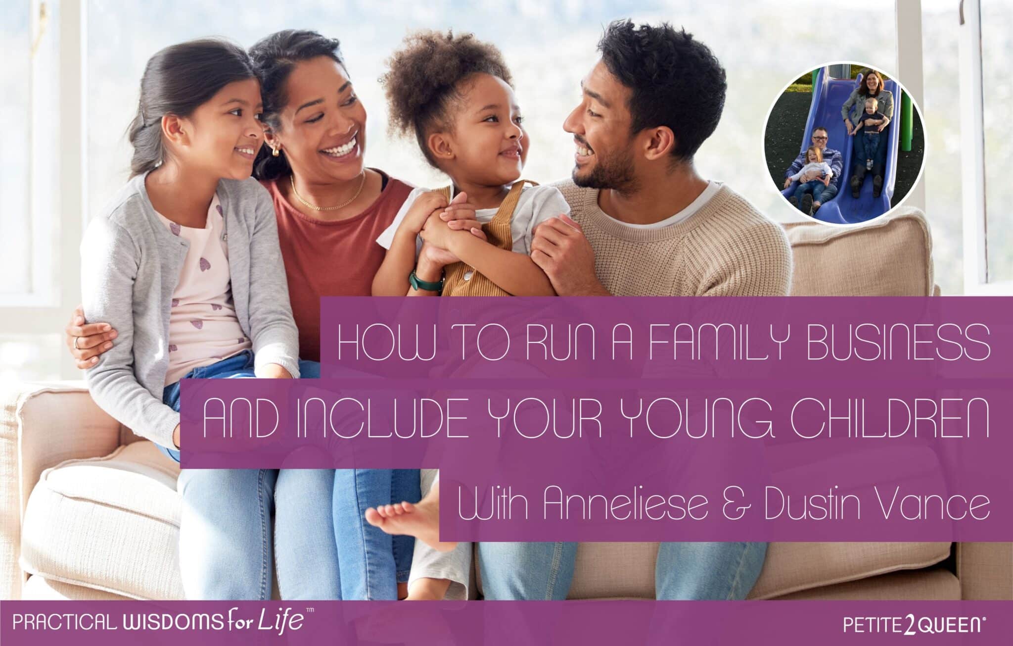 How to Run a Family Business and Include Your Young Children - Petite2Queen