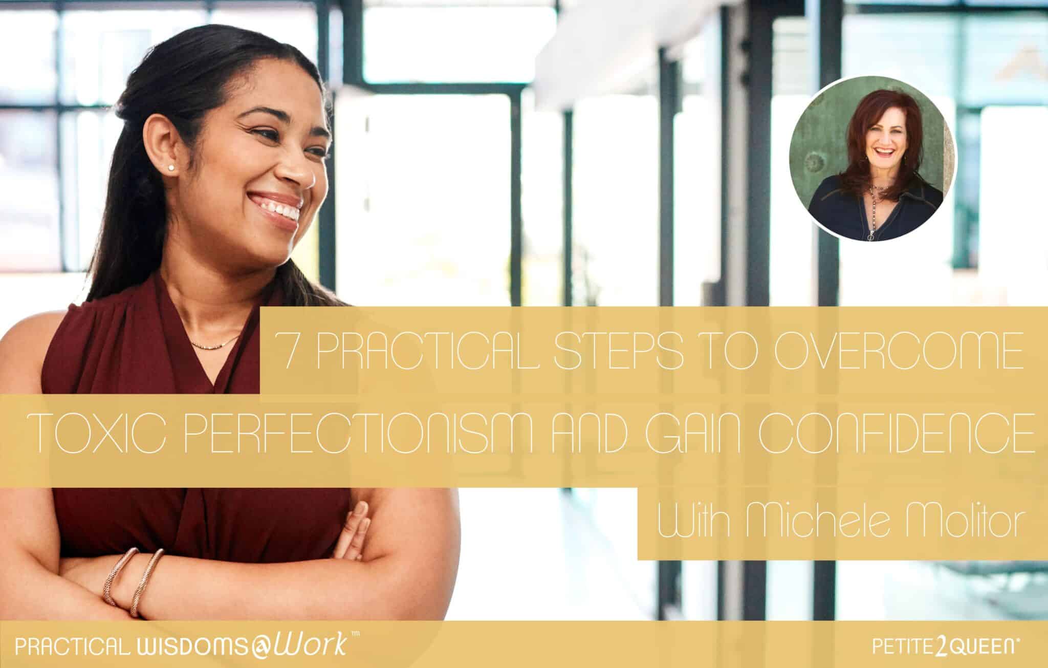 7 Practical Steps to Overcome Toxic Perfectionism and Gain Confidence